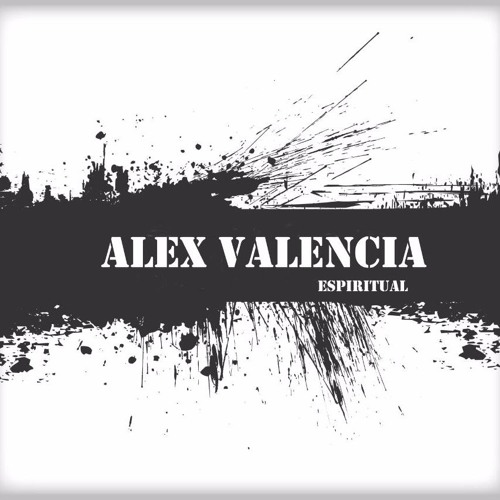 Stream Alex Valencia music | Listen to songs, albums, playlists for ...