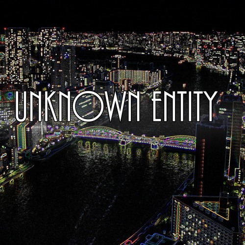 Stream Unknown Entity music | Listen to songs, albums, playlists for ...