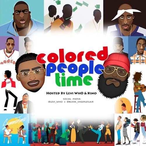 Stream Colored People Time | Listen to podcast episodes online for free ...