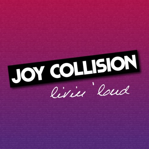 Stream Joy Collision music | Listen to songs, albums, playlists for ...