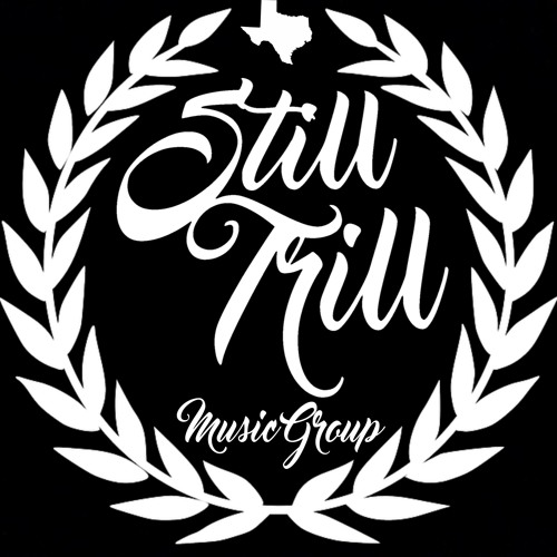 Stream Still Trill Music Group music | Listen to songs, albums ...