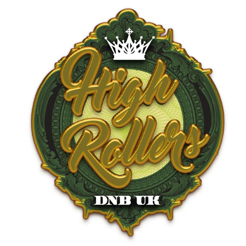 Stream HIGH ROLLERS DNB UK music | Listen to songs, albums, playlists ...