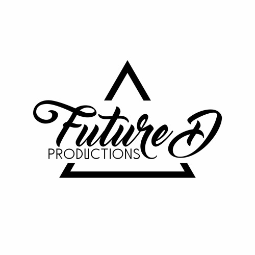 Stream Future D Productions music | Listen to songs, albums, playlists ...