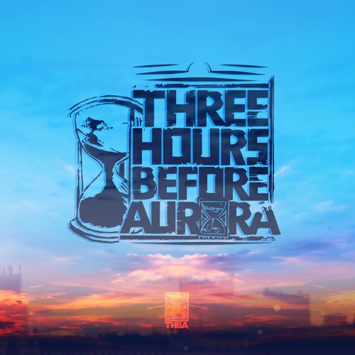 Stream Three Hours Before Aurora music | Listen to songs, albums ...
