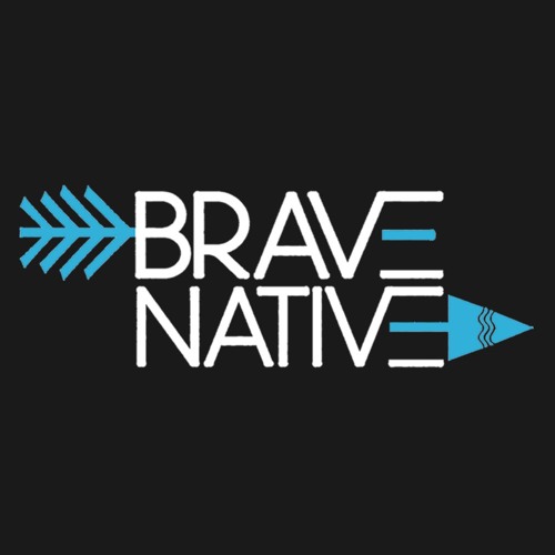 Stream Brave Native music | Listen to songs, albums, playlists for free ...