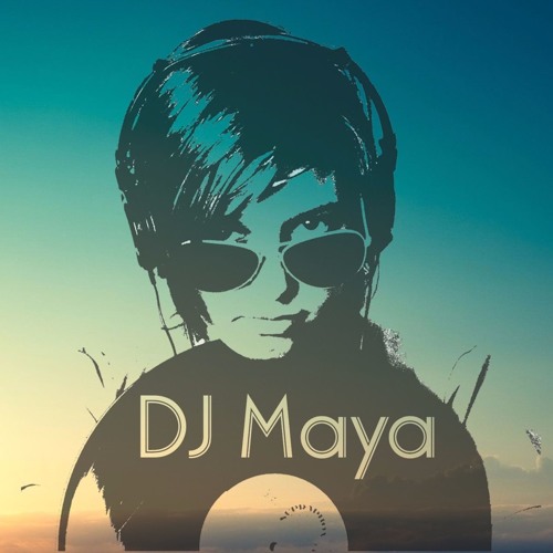 Stream DJ Maya. music | Listen to songs, albums, playlists for free on ...