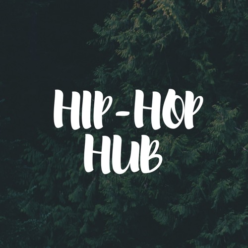 Stream Hip-Hop Hub music | Listen to songs, albums, playlists for free ...