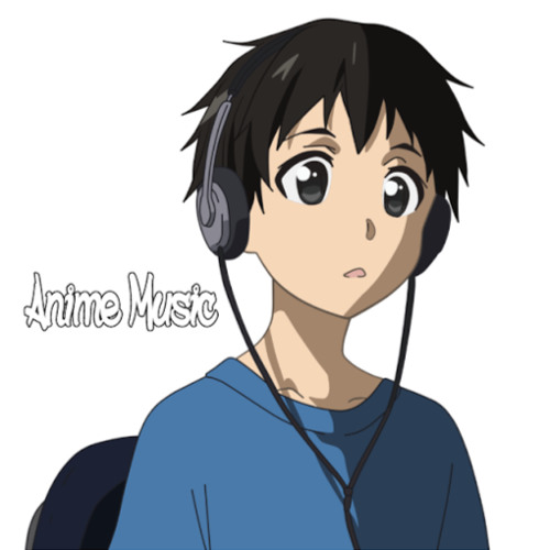 Stream Anime Music music | Listen to songs, albums, playlists for free ...