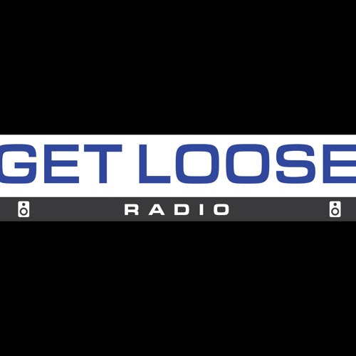 Stream Get Loose Radio music | Listen to songs, albums, playlists for ...