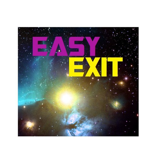 Stream Easy Exit music | Listen to songs, albums, playlists for free on ...