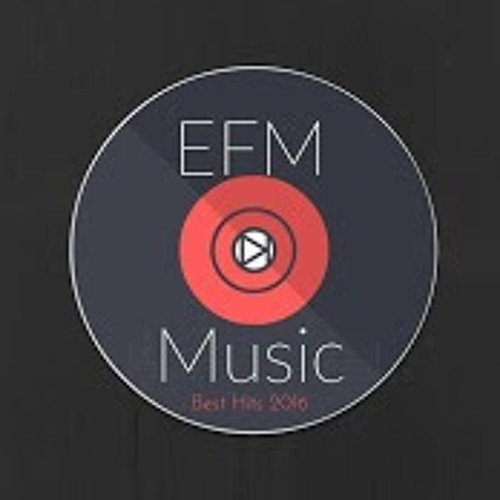 Stream EFM MUSIC music | Listen to songs, albums, playlists for free on ...