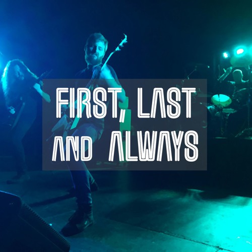 Stream First, Last and Always | Listen to podcast episodes online for ...