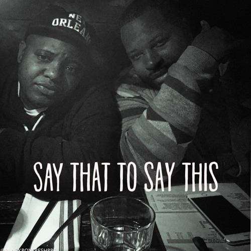 Stream Say That To Say This Podcast music | Listen to songs, albums ...