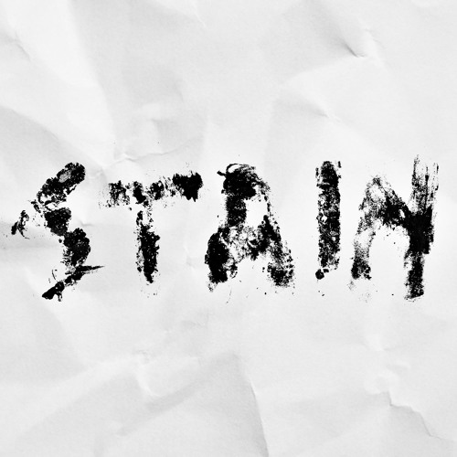 Stream STAIN music | Listen to songs, albums, playlists for free on ...