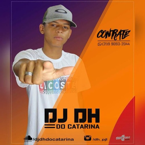 Stream Dj-DH Do Catarina music | Listen to songs, albums, playlists for ...