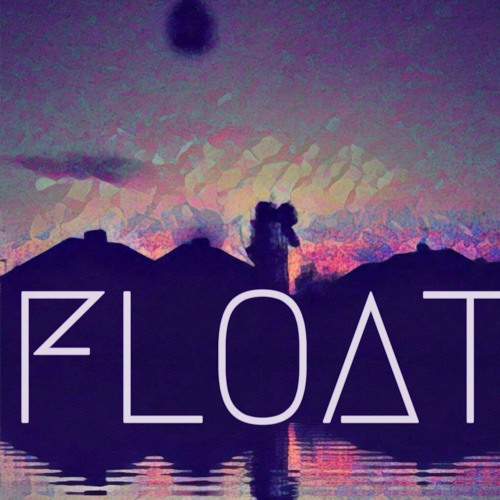 Stream Float Music (UK) music | Listen to songs, albums, playlists for ...