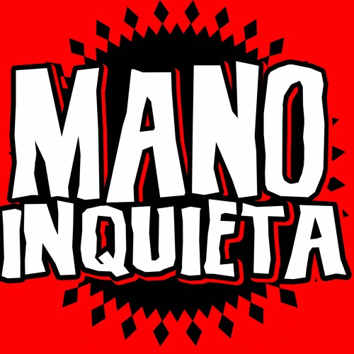 Stream Mano Inquieta music | Listen to songs, albums, playlists for ...