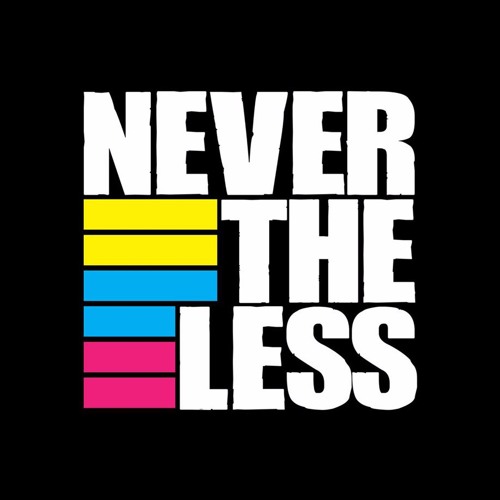 Stream Never The Less - Waterloo music | Listen to songs, albums ...