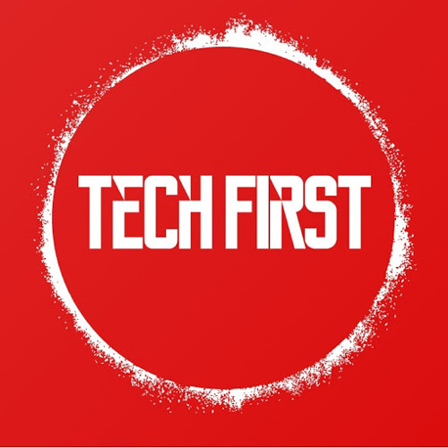 Stream Tech First music | Listen to songs, albums, playlists for free ...