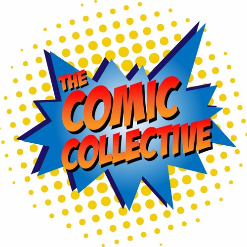 Stream Comic Collective Podcast | Listen to podcast episodes online for ...