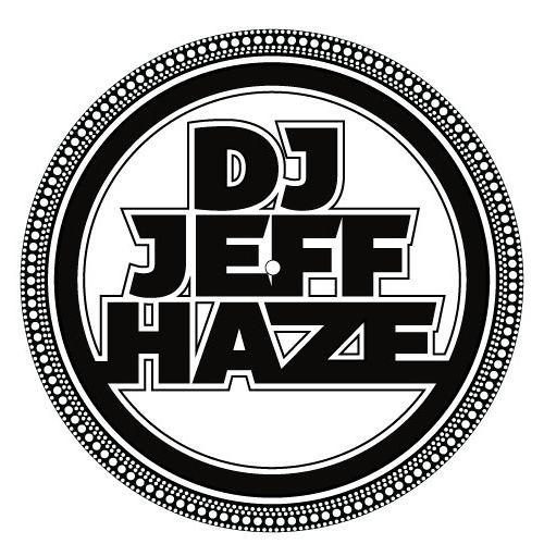 Stream DJ JEFF HAZE music | Listen to songs, albums, playlists for free ...