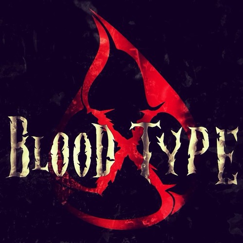 Stream Blood Type X music | Listen to songs, albums, playlists for free ...