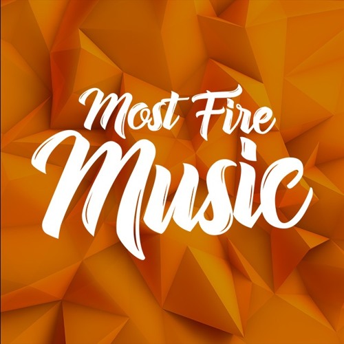 Stream Most Fire Music music | Listen to songs, albums, playlists for ...