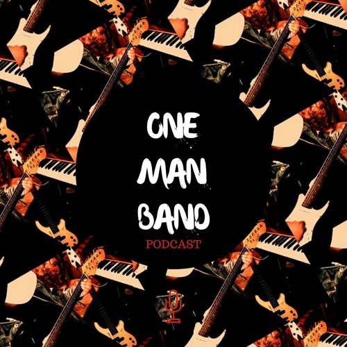 Stream One Man Band Podcast music | Listen to songs, albums, playlists ...