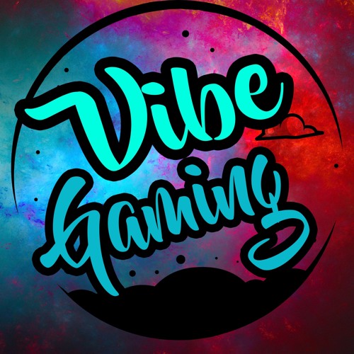 Stream Vibe Gaming music | Listen to songs, albums, playlists for free ...