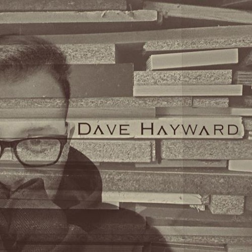 Stream Dave Hayward music | Listen to songs, albums, playlists for free ...
