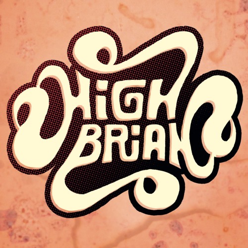 Stream High Brian music | Listen to songs, albums, playlists for free ...