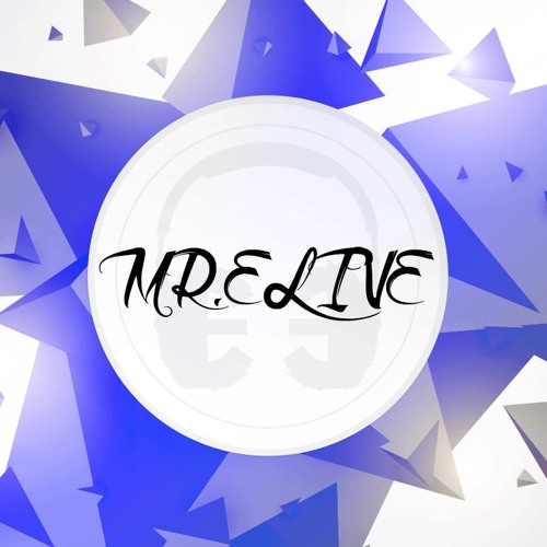 Stream MR.ELIVE music | Listen to songs, albums, playlists for free on ...