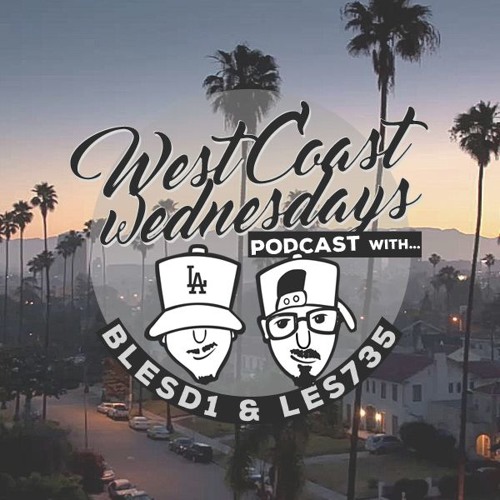 Stream West Coast Wednesdays Podcast music | Listen to songs, albums ...