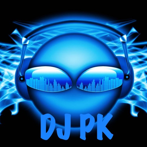 Stream DJ PK music | Listen to songs, albums, playlists for free on ...