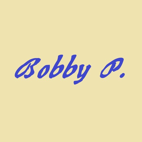 Stream Bobby P. music | Listen to songs, albums, playlists for free on ...