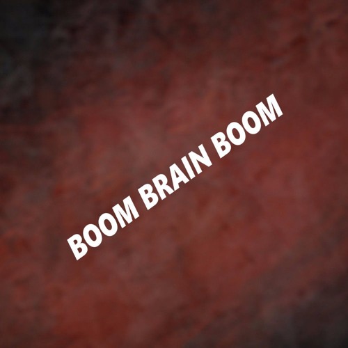 Stream Boom Brain Boom music | Listen to songs, albums, playlists for ...