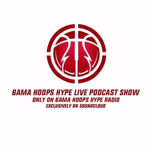 Stream Bama Hoops Hype Radio | Listen to podcast episodes online for ...