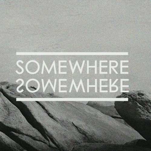Stream Somewhere Somewhere music | Listen to songs, albums, playlists ...