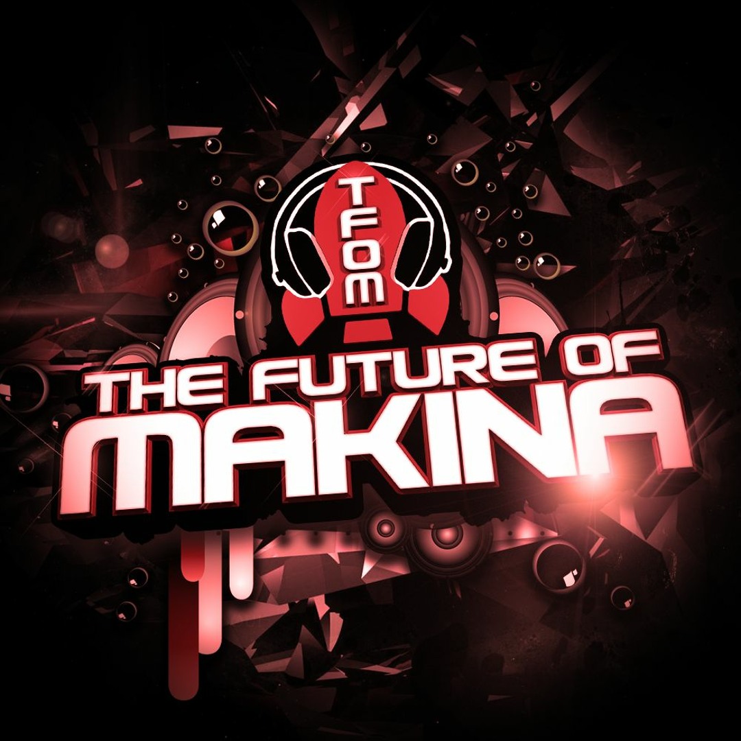 Stream THE FUTURE OF MAKINA OFFICIAL music | Listen to songs, albums ...