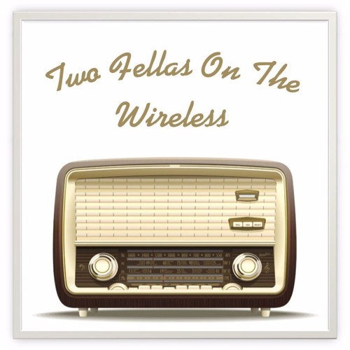 Stream Two Fellas On the Wireless music | Listen to songs, albums ...