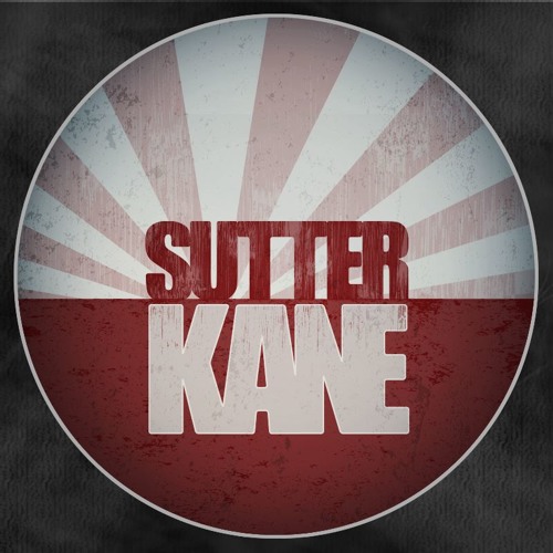 Stream SUTTER KANE music | Listen to songs, albums, playlists for free ...