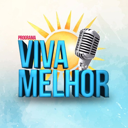 Stream Programa Viva Melhor music | Listen to songs, albums, playlists for free on SoundCloud