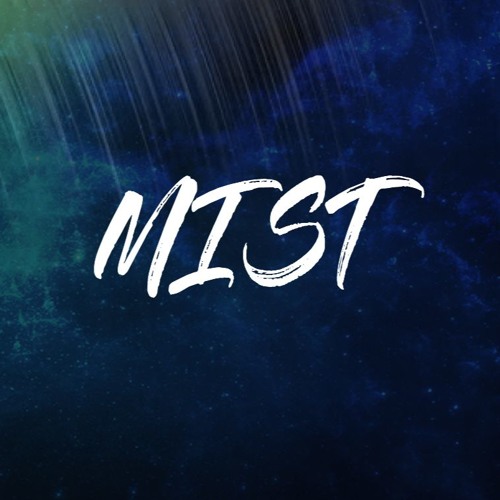 Stream MIST music | Listen to songs, albums, playlists for free on ...