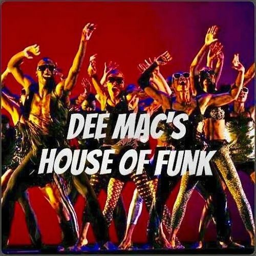 Stream Dee Mac's House of Funk music | Listen to songs, albums ...