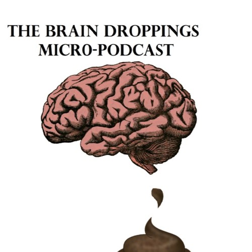 Stream Brain Droppings music | Listen to songs, albums, playlists for ...