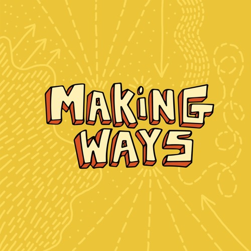Stream Making Ways music | Listen to songs, albums, playlists for free ...