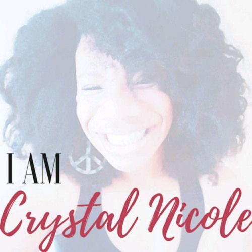 Stream I AM Crystal Nicole music | Listen to songs, albums, playlists ...