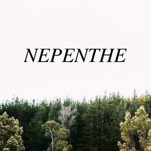 Stream Nepenthe music | Listen to songs, albums, playlists for free on ...