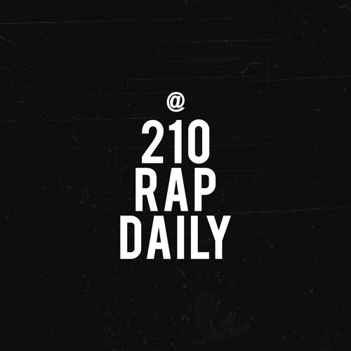 Stream 210 Rap Daily music | Listen to songs, albums, playlists for ...