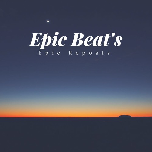Stream Epic Beat's music | Listen to songs, albums, playlists for free ...